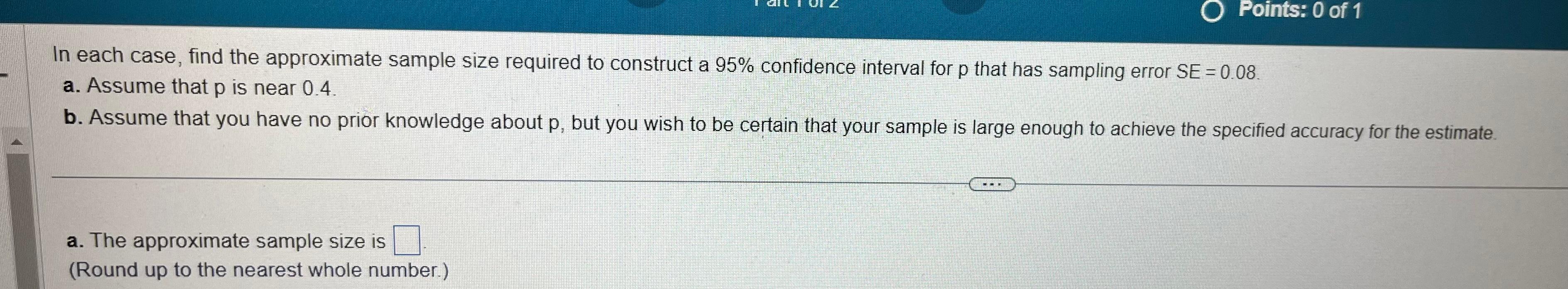 Solved In each case, find the approximate sample size | Chegg.com