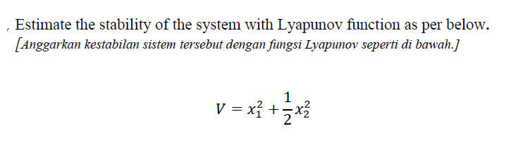 Solved Estimate the stability of the system with Lyapunov | Chegg.com