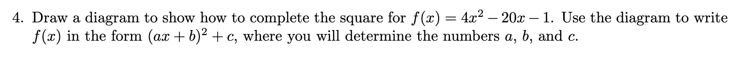 Solved 4. Draw a diagram to show how to complete the square | Chegg.com