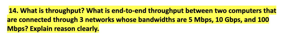 Solved 14. What is throughput? What is end-to-end throughput | Chegg.com