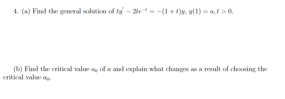 Solved 4. (a) Find the general solution of ty – 2te-- = | Chegg.com