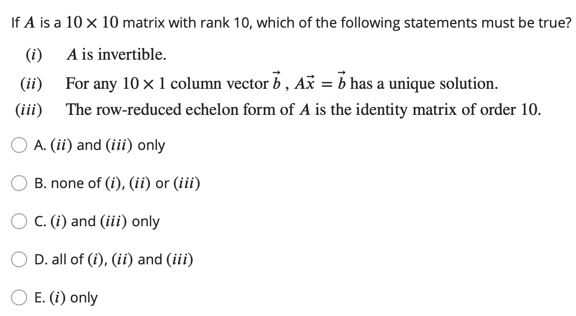 Solved If A is a 10 x 10 matrix with rank 10, which of the | Chegg.com