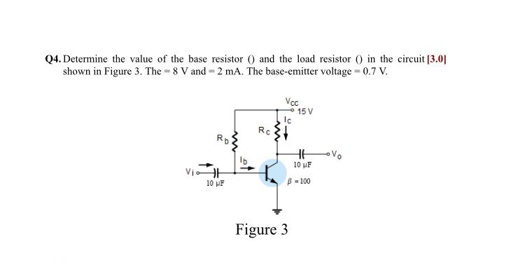 Solved Q4. Determine the value of the base resistor) and the | Chegg.com