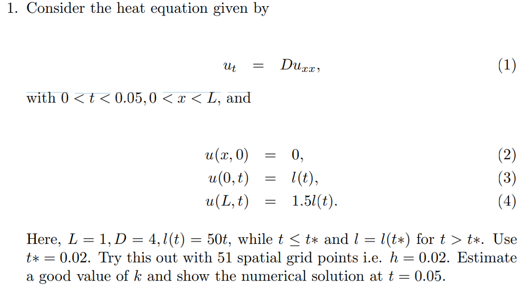 Solved 1. Consider the heat equation given by with 0 〈 t 〈 | Chegg.com