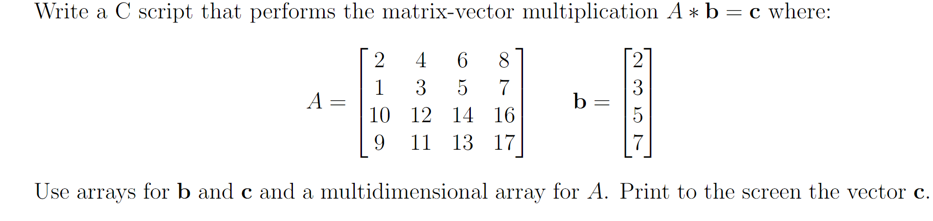 Solved Write a C script that performs the matrix-vector | Chegg.com