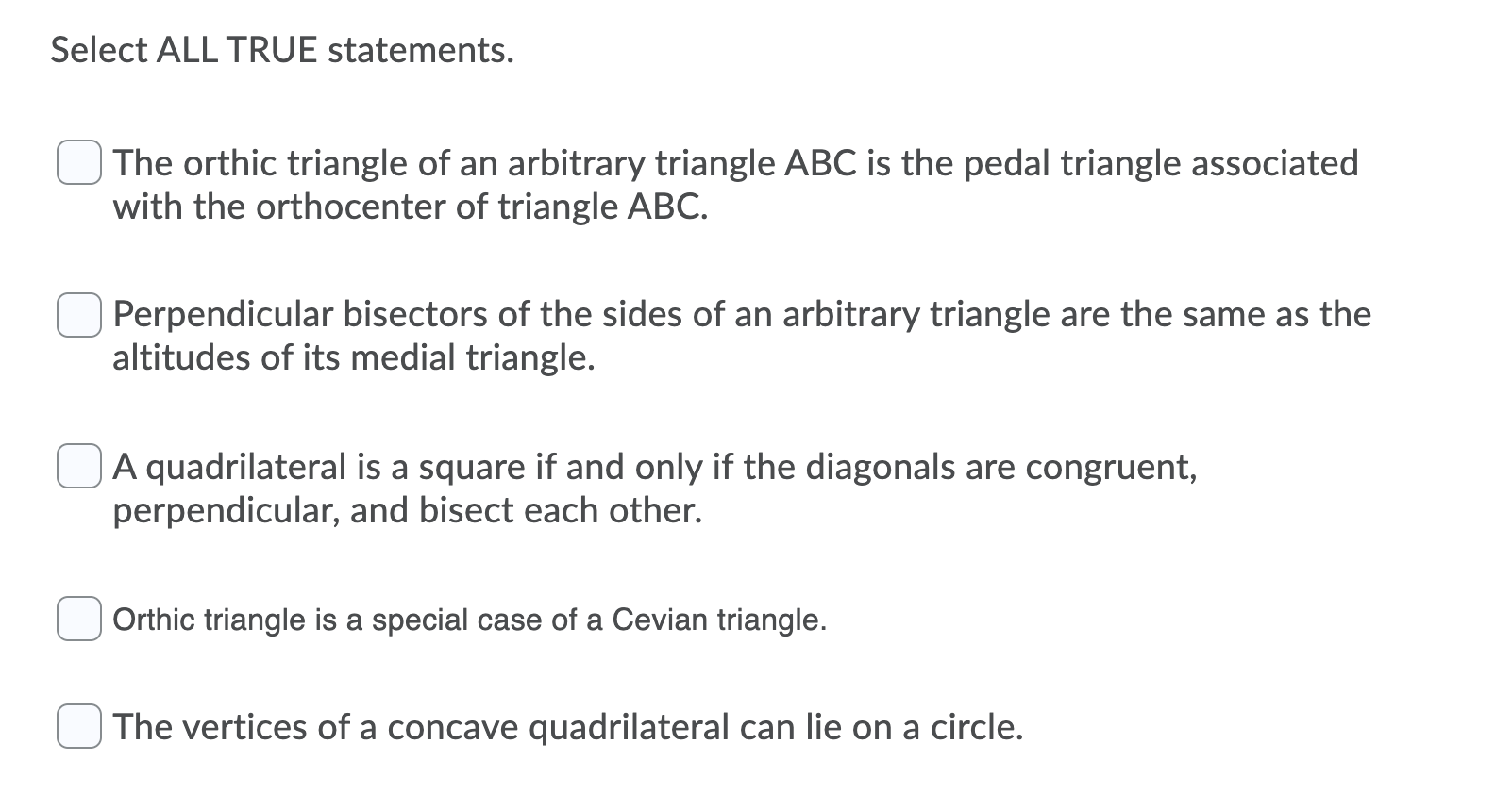 Solved Select ALL TRUE statements. The orthic triangle of an | Chegg.com