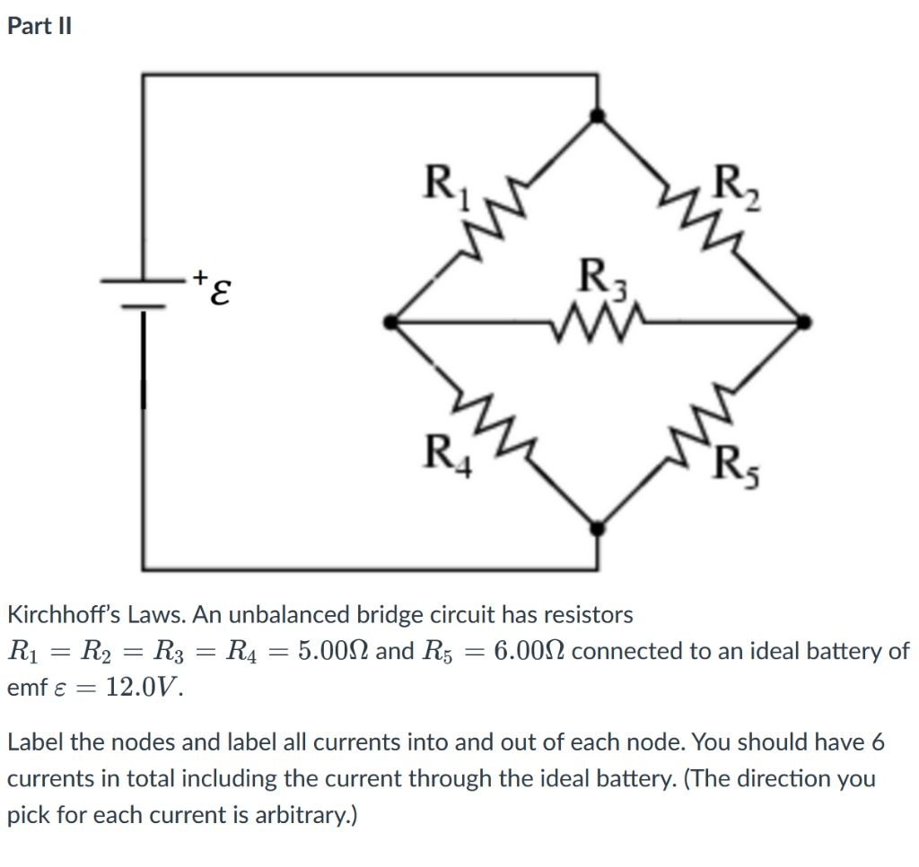 Solved Part II Kirchhoff's Laws. An unbalanced bridge | Chegg.com