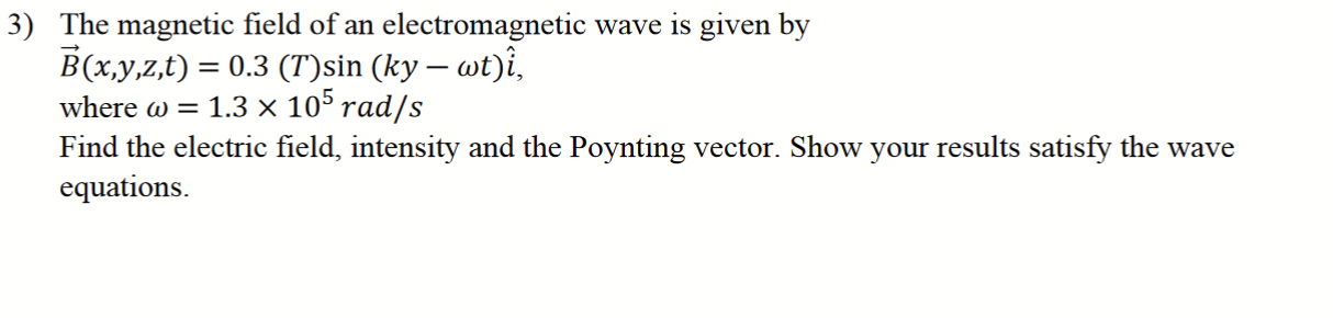 The magnetic field of an electromagnetic wave is | Chegg.com