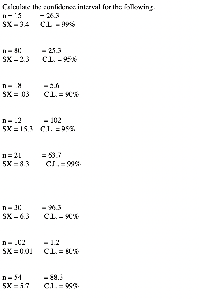 Solved Calculate the confidence interval for the following. | Chegg.com