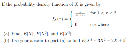 Solved If the probability density function of X is given by | Chegg.com