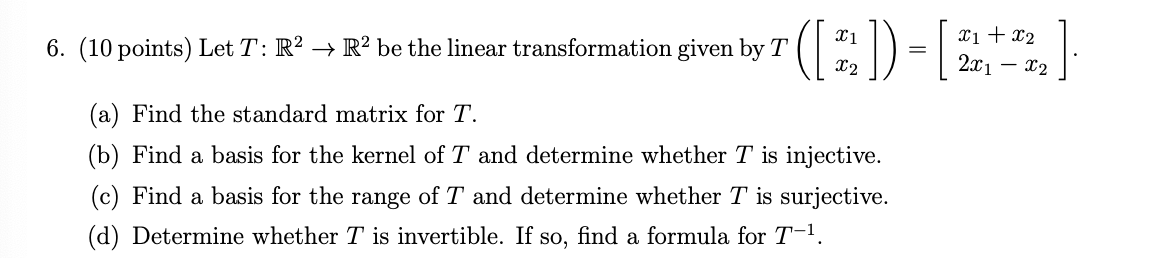 Solved 6. (10 points) Let T: R2 + R2 be the linear | Chegg.com