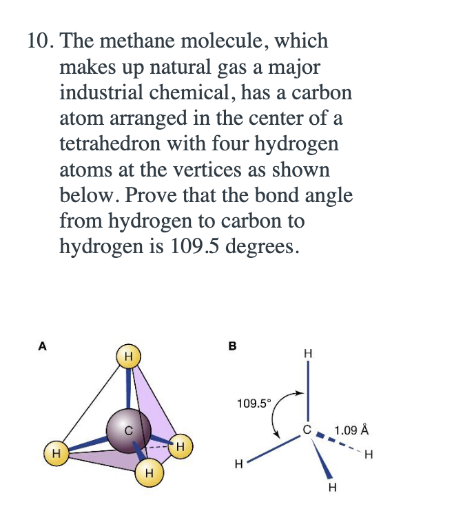 Solved 10. The methane molecule, which makes up natural gas | Chegg.com