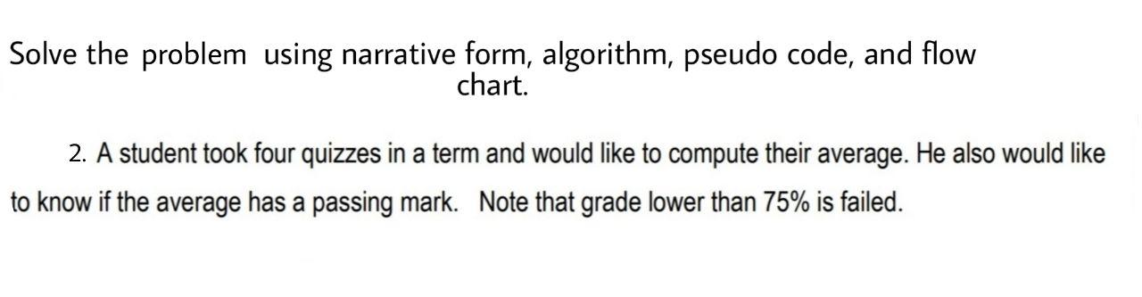 Solved Solve the problem using narrative form, algorithm, | Chegg.com