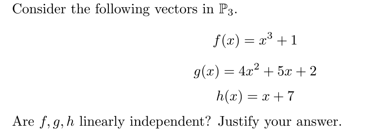 Solved Consider the following vectors in P3. f(x) = x3 + 1 = | Chegg.com