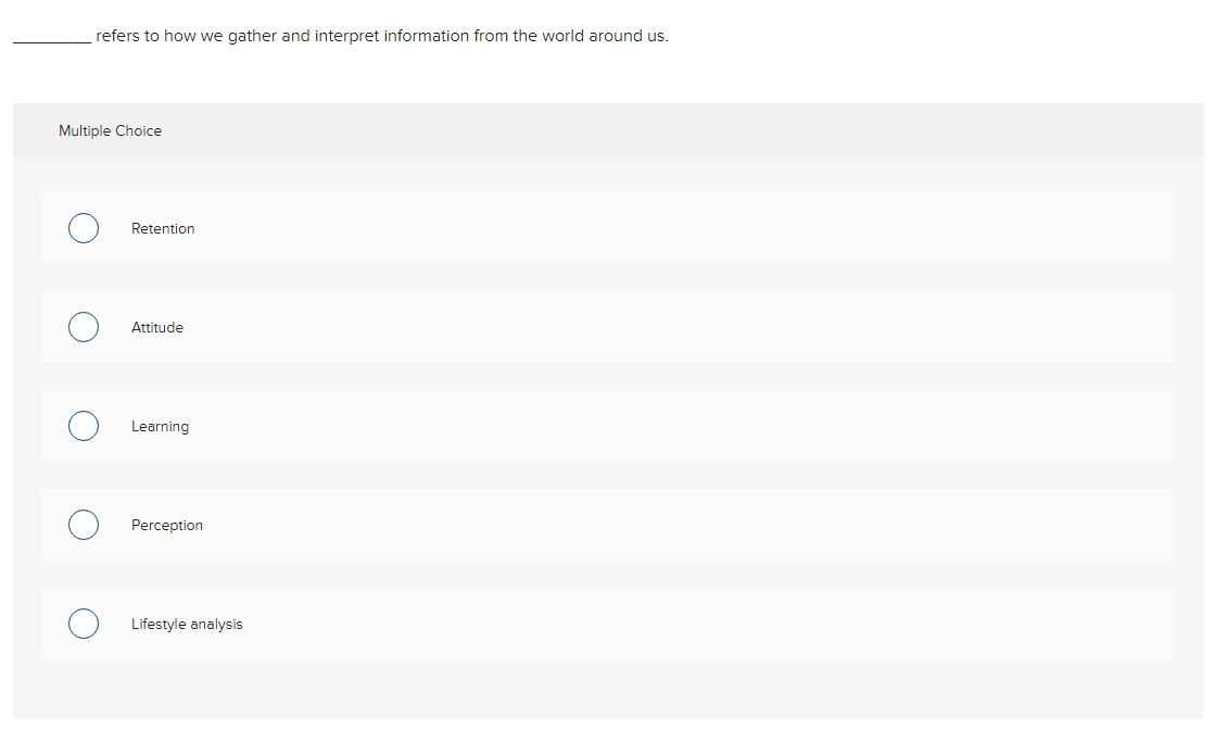 Solved refers to how we gather and interpret information | Chegg.com