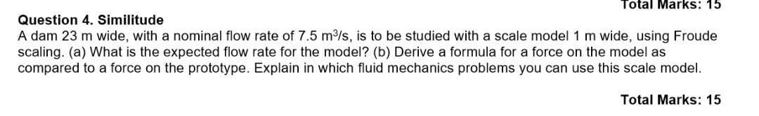 Question 4. Similitude A dam 23 m wide, with a | Chegg.com