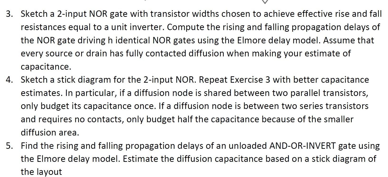 Solved 3. Sketch a 2-input NOR gate with transistor widths | Chegg.com