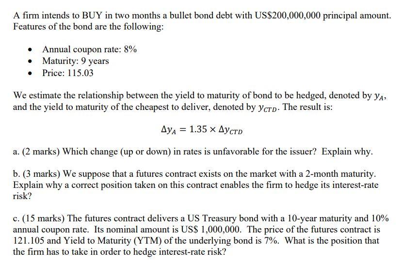 A firm intends to BUY in two months a bullet bond | Chegg.com
