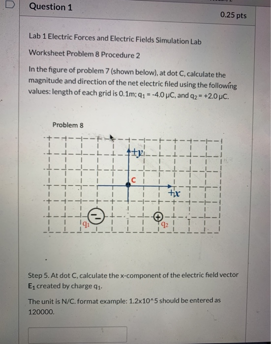 Solved Question 1 0.25 pts Lab 1 Electric Forces and | Chegg.com