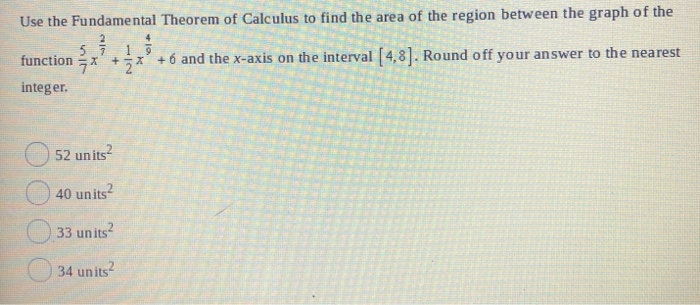 Solved Use the Fundamental Theorem of Calculus to find the | Chegg.com