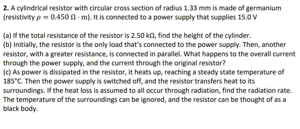 Solved 2. A cylindrical resistor with circular cross section | Chegg.com