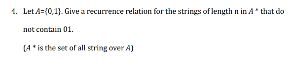 Solved 4. Let A={0,1}. Give a recurrence relation for the | Chegg.com
