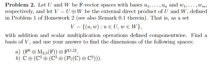 Solved Problem 2. Let U and W be F-vector spaces with bases | Chegg.com