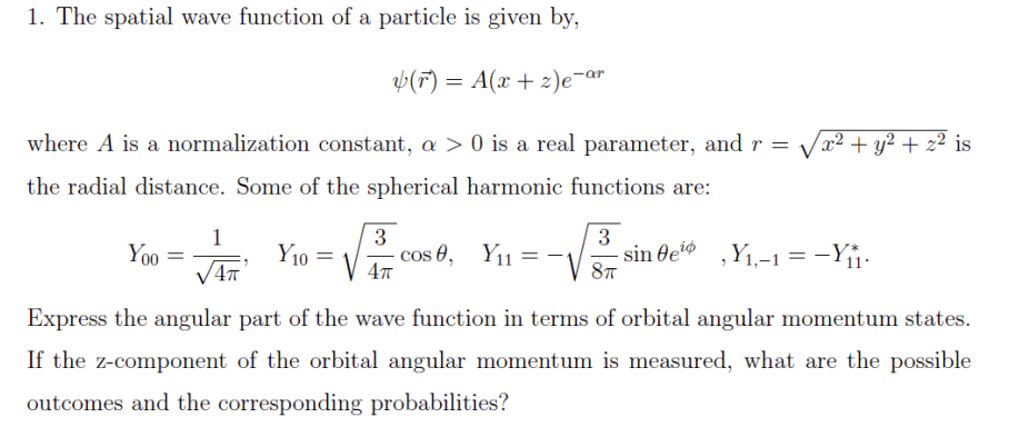 Solved 1. The spatial wave function of a particle is given | Chegg.com