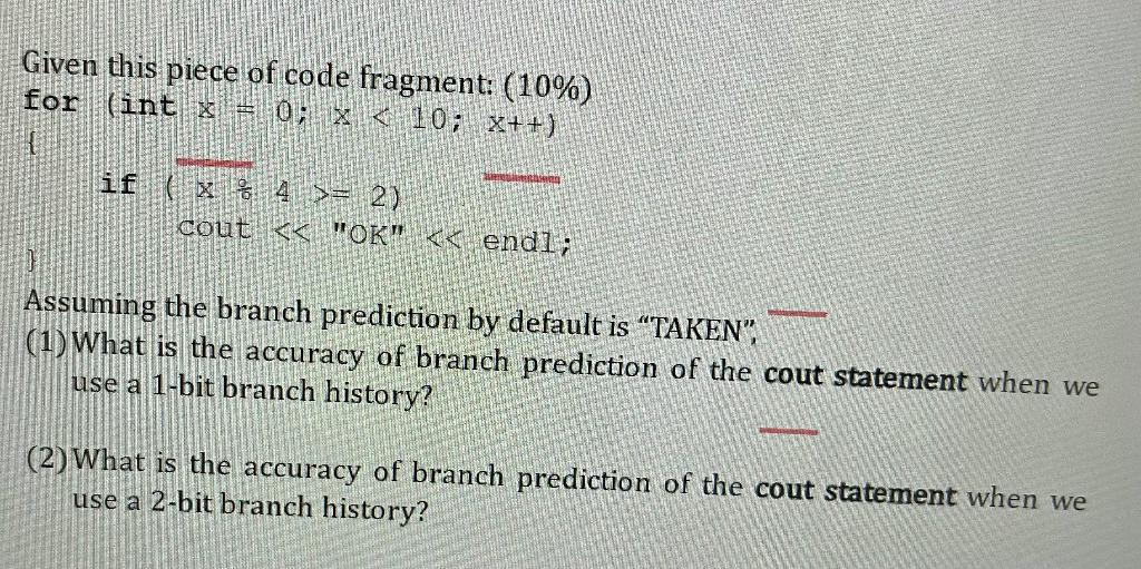 Solved Given this piece of code fragment: (10%) for (int i = | Chegg.com