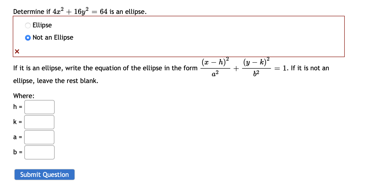 Solved Determine if 4x2 + 16y2 = 64 is an ellipse. Ellipse | Chegg.com