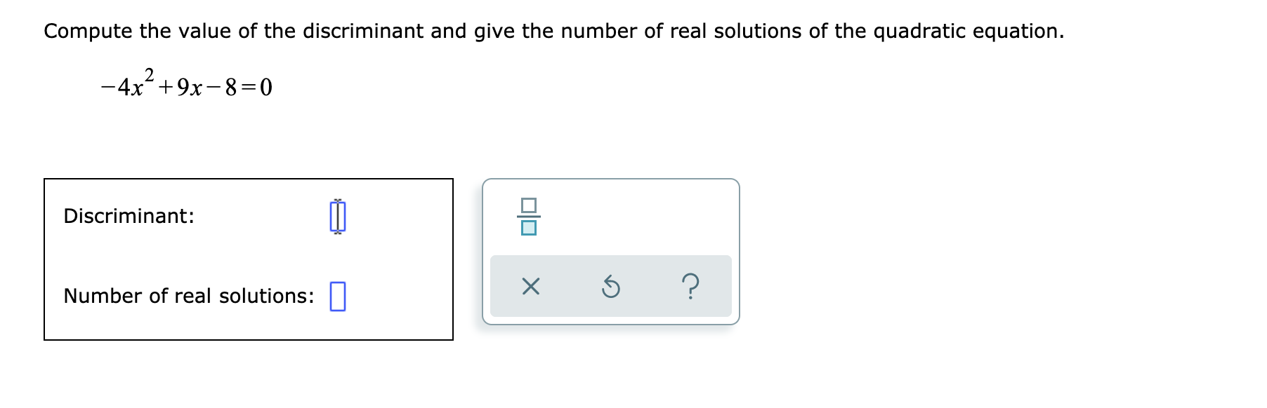 Solved Compute the value of the discriminant and give the | Chegg.com