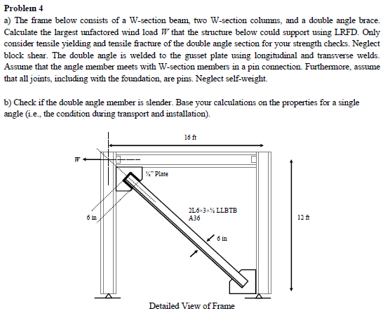 Solved Problem 4 a) The frame below consists of a W-section | Chegg.com