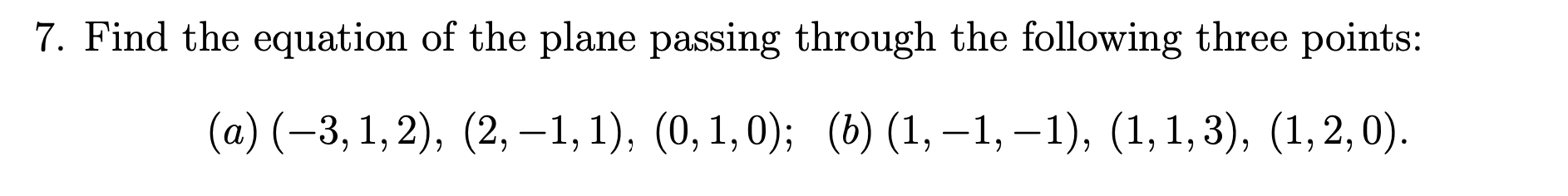Solved 7. Find the equation of the plane passing through the | Chegg.com