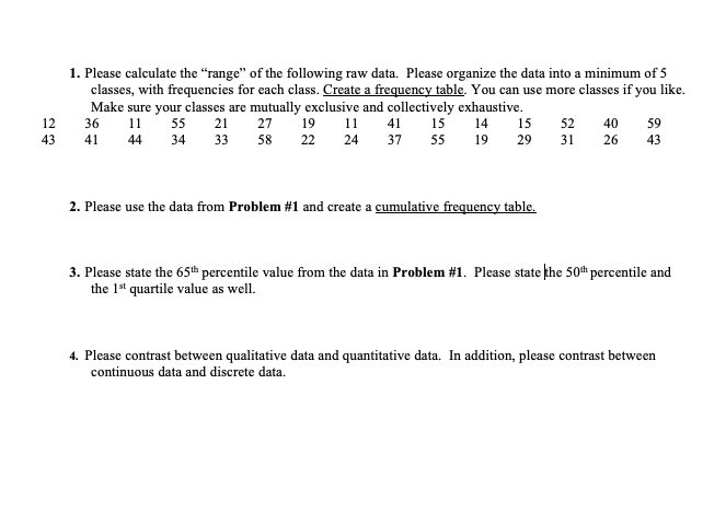 Solved 1. Please calculate the "range" of the following raw | Chegg.com