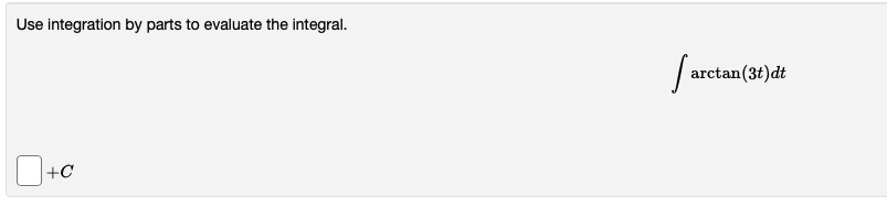 Solved Use integration by parts to evaluate the integral. | Chegg.com