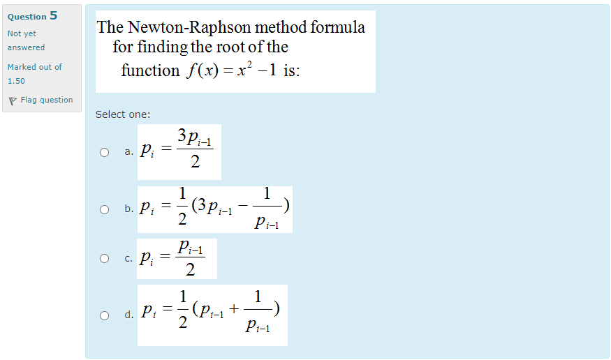 Solved Question 5 Not yet answered The Newton-Raphson method | Chegg.com