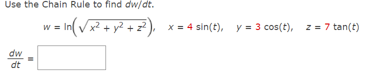 Solved Use the Chain Rule to find dw/dt. | Chegg.com