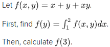 Solved Let f(x,y)=x+y+xy. First, find g(x,y)=dxdf(x,y). | Chegg.com