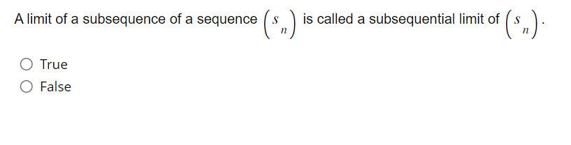 Solved The upper limit of a bounded sequence (sn) is the | Chegg.com
