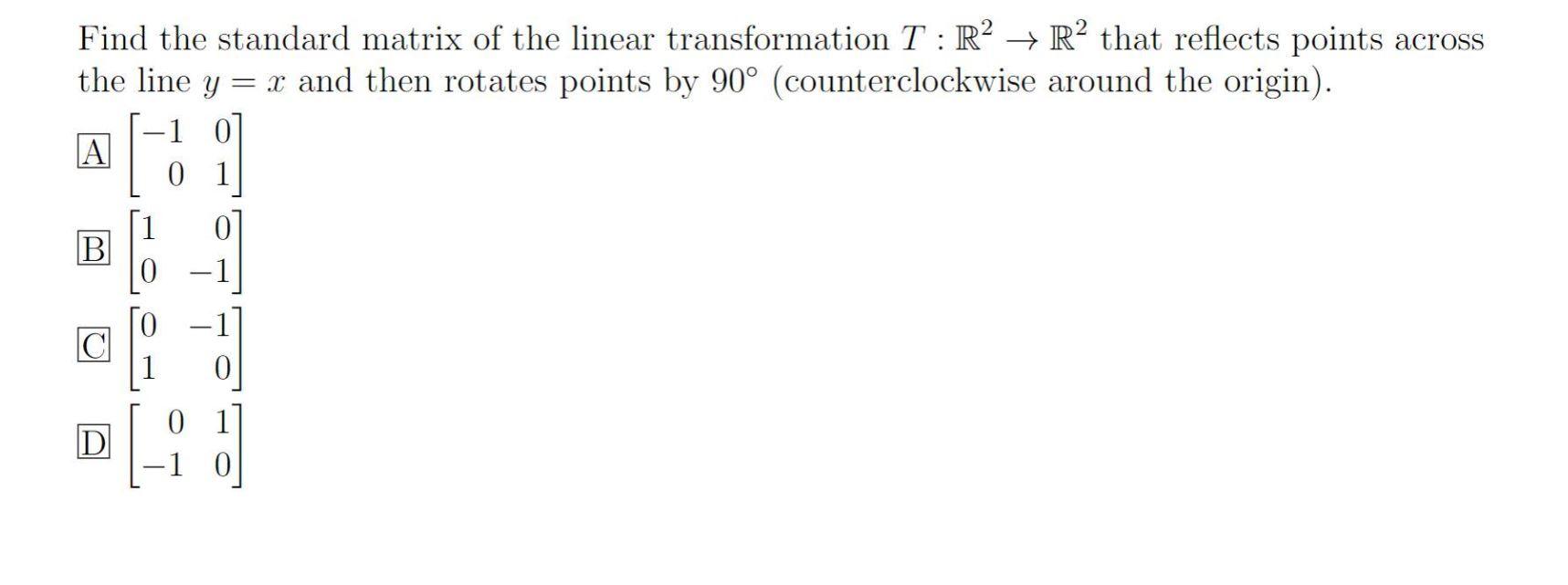Solved Find the standard matrix of the linear transformation | Chegg.com