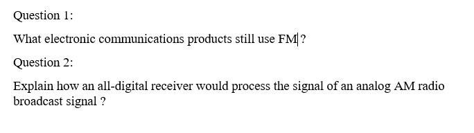 Solved Question 1 What electronic communications products | Chegg.com