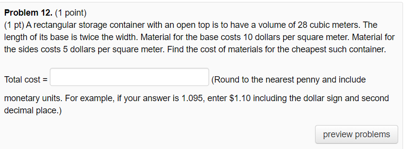 Solved Problem 12. (1 point) (1 pt) A rectangular storage | Chegg.com
