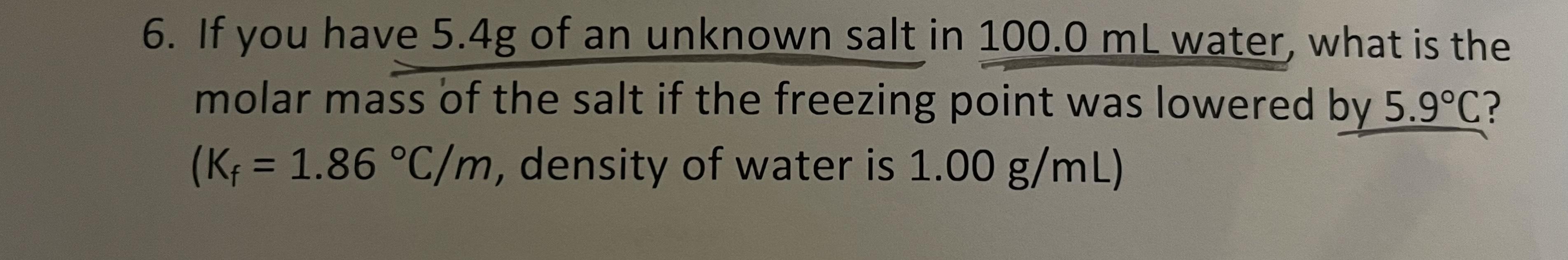 Solved 6. If you have 5.4g of an unknown salt in 100.0 mL | Chegg.com