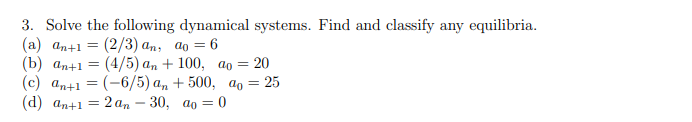 Solved 3. Solve the following dynamical systems. Find and | Chegg.com