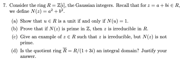Solved 7. Consider the ring R=Z[i], the Gaussian integers. | Chegg.com