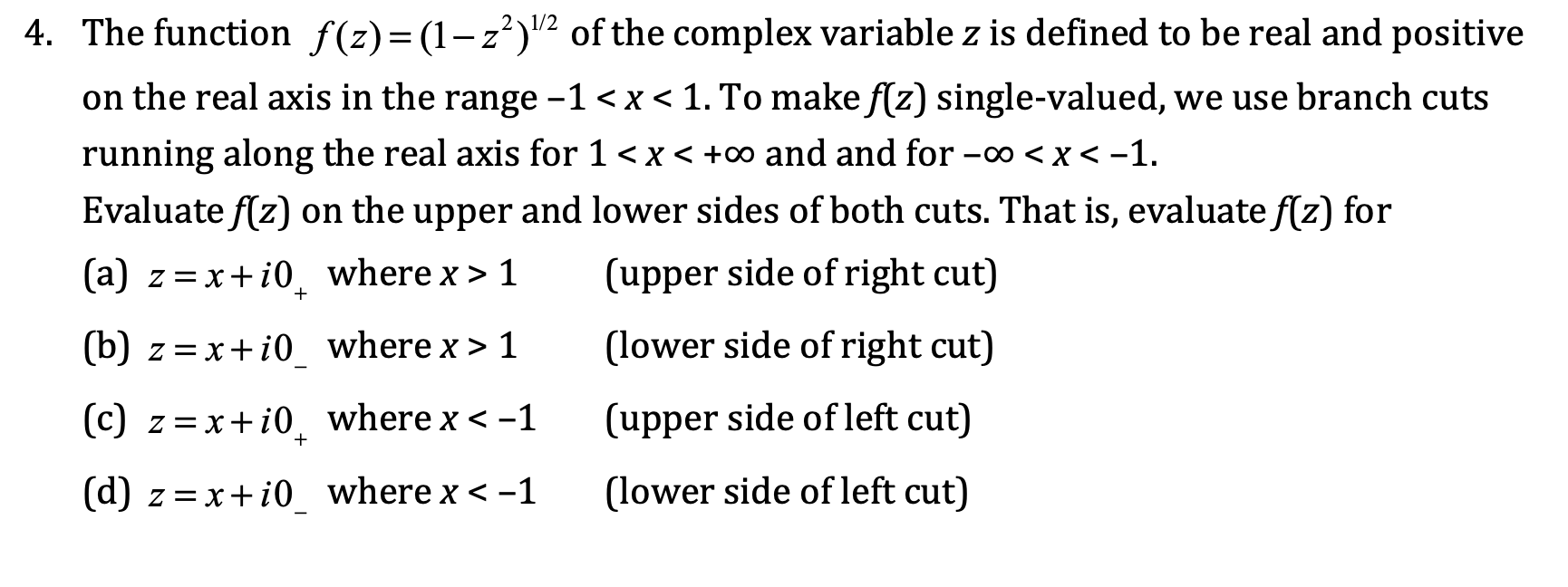 Solved The function f(z)=(1-z2)12 ﻿of the complex variable z | Chegg.com