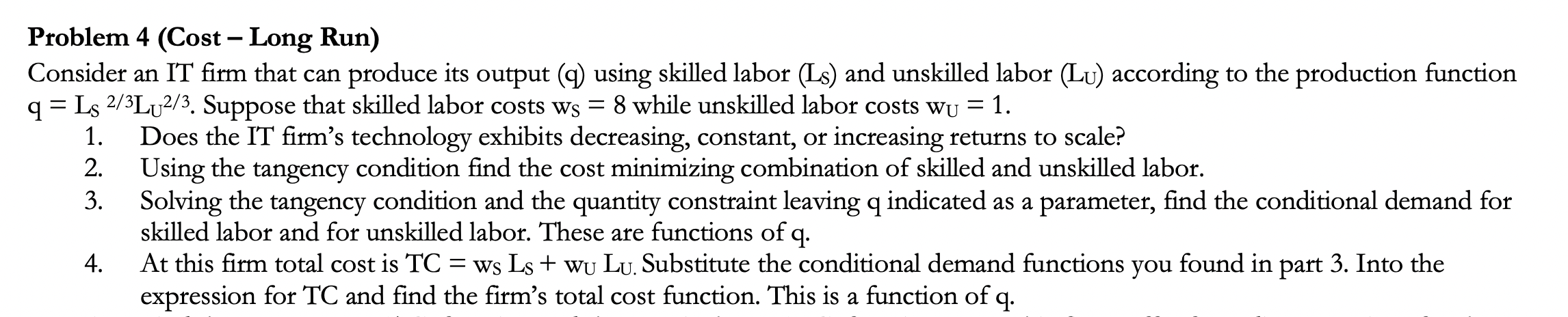Solved Problem 4 (Cost - Long Run) Consider an IT firm that | Chegg.com