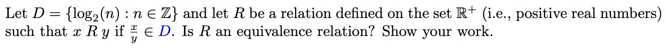 Solved Let D={log2(n):n∈Z} and let R be a relation defined | Chegg.com