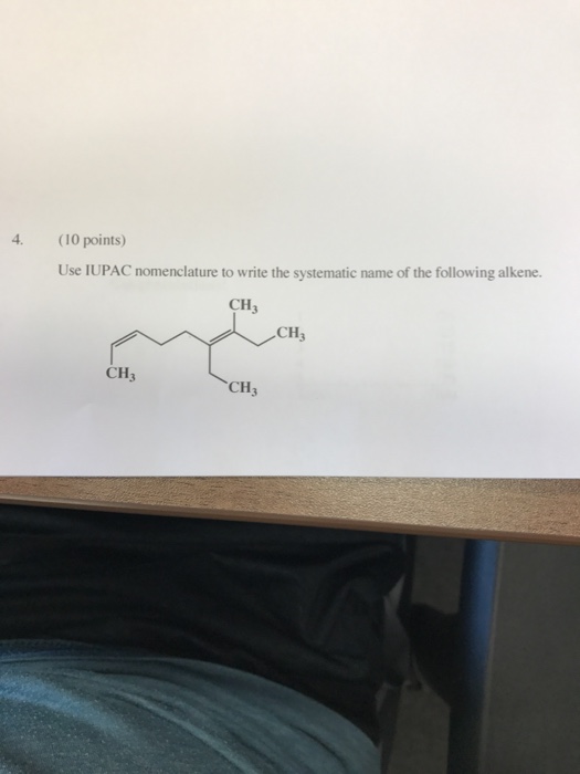 Solved Use IUPAC nomenclature to write the systematic name | Chegg.com