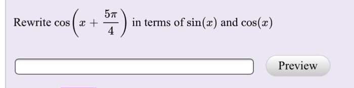 Solved Rewrite cos ( x +-) in terms of sin(x) and cos(x) 4 | Chegg.com